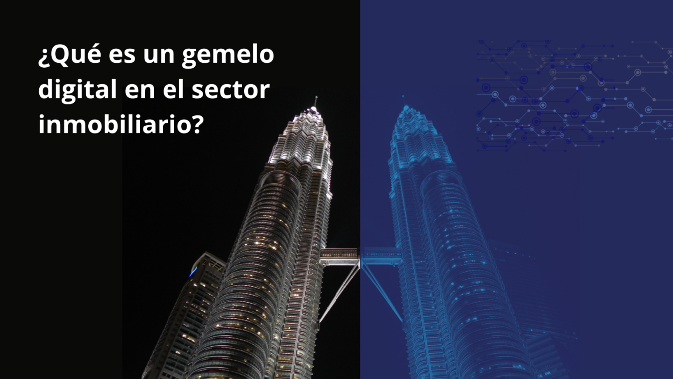 ¿Qué es un gemelo digital en el sector inmobiliario?